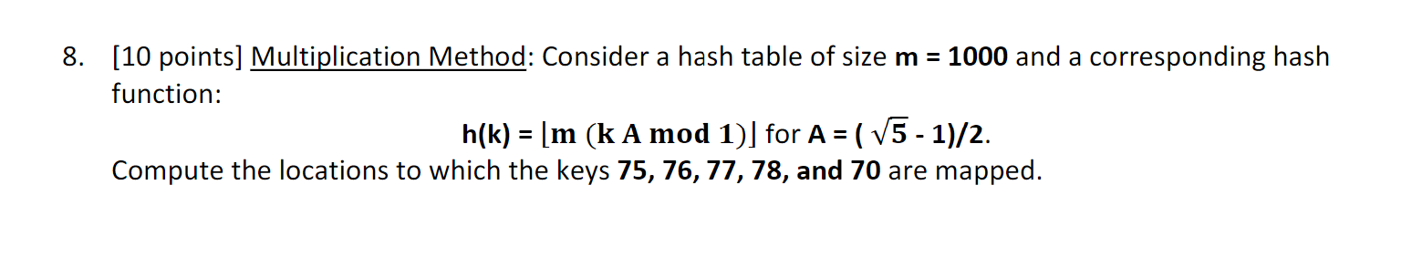 Solved 8. (10 points] Multiplication Method: Consider a hash | Chegg.com