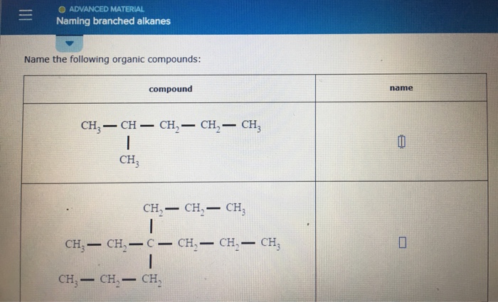 Solved ADVANCED MATERIAL Naming branched alkanes Name the | Chegg.com