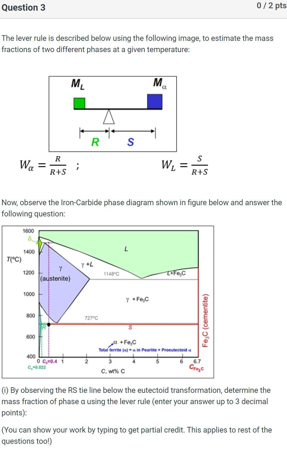 Solved Question 3 0/2 pts The lever rule is described below | Chegg.com