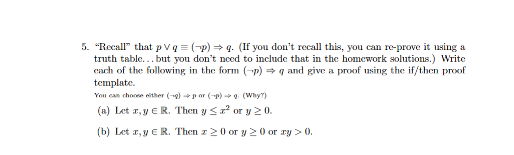 Solved 5. "Recall" that p∨q≡(¬p)⇒q. (If you don't recall | Chegg.com