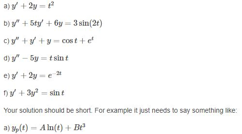 Solved Suggest a trial function for a particular solution | Chegg.com