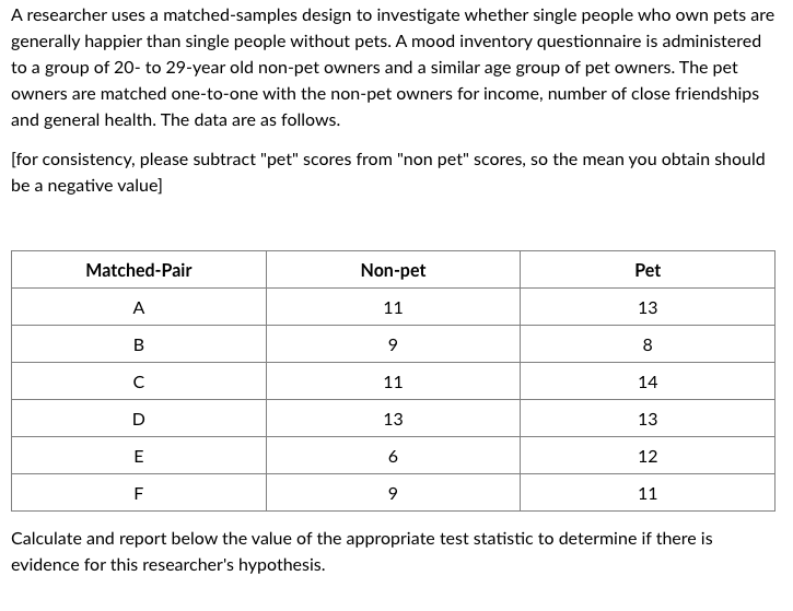 Solved A researcher uses a matched-samples design to | Chegg.com