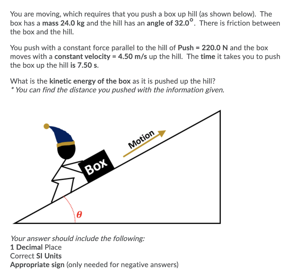 Solved You are moving, which requires that you push a box up | Chegg.com