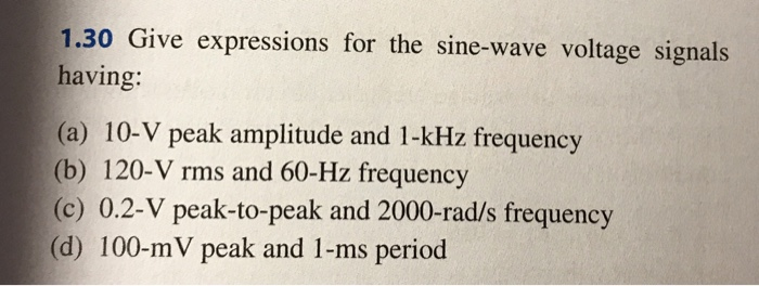 Solved 1.30 Give expressions for the sine-wave voltage | Chegg.com