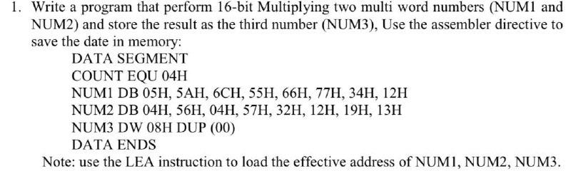 Solved 1. Write a program that perform 16-bit Multiplying | Chegg.com