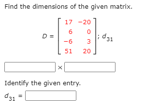 Solved Find the dimensions of the given matrix. A-(-3+ 2 }; | Chegg.com