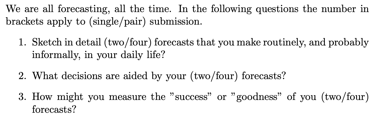Solved We are all forecasting, all the time. In the | Chegg.com