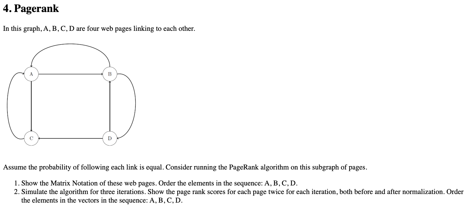 Solved 4. Pagerank In this graph, A, B, C, D are four web | Chegg.com