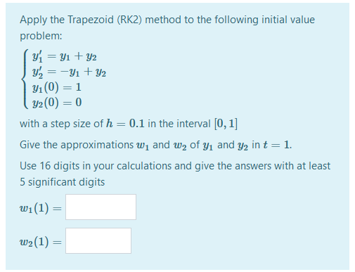 Solved Apply the Trapezoid (RK2) method to the following | Chegg.com