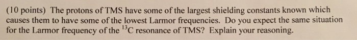 Solved The protons of TMS have some of the largest shielding | Chegg.com