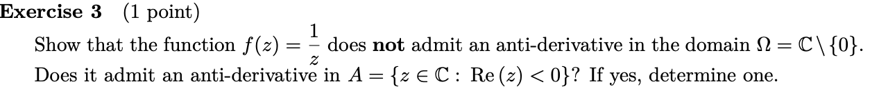 Solved xercise 3 (1 point) Show that the function f(z)=z1 | Chegg.com