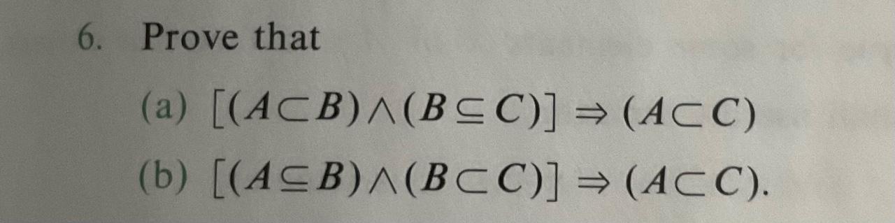 Solved 6. Prove that (a) [(ACB)A(BSC)] = (ACC) A (b) | Chegg.com