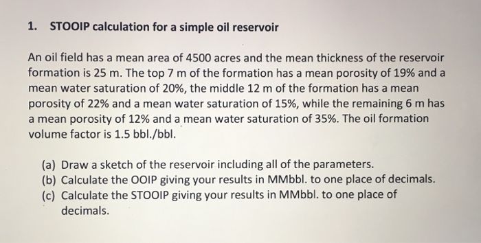 Solved 1. STOOIP calculation for a simple oil reservoir An | Chegg.com