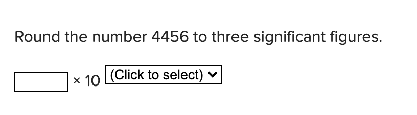 Solved Round the number 4456 to three significant figures. | Chegg.com