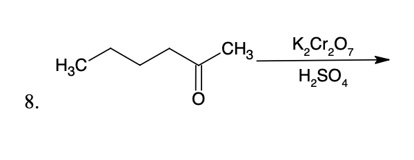 Solved CH3 H2C K_Cr2O H2SO4 8. | Chegg.com