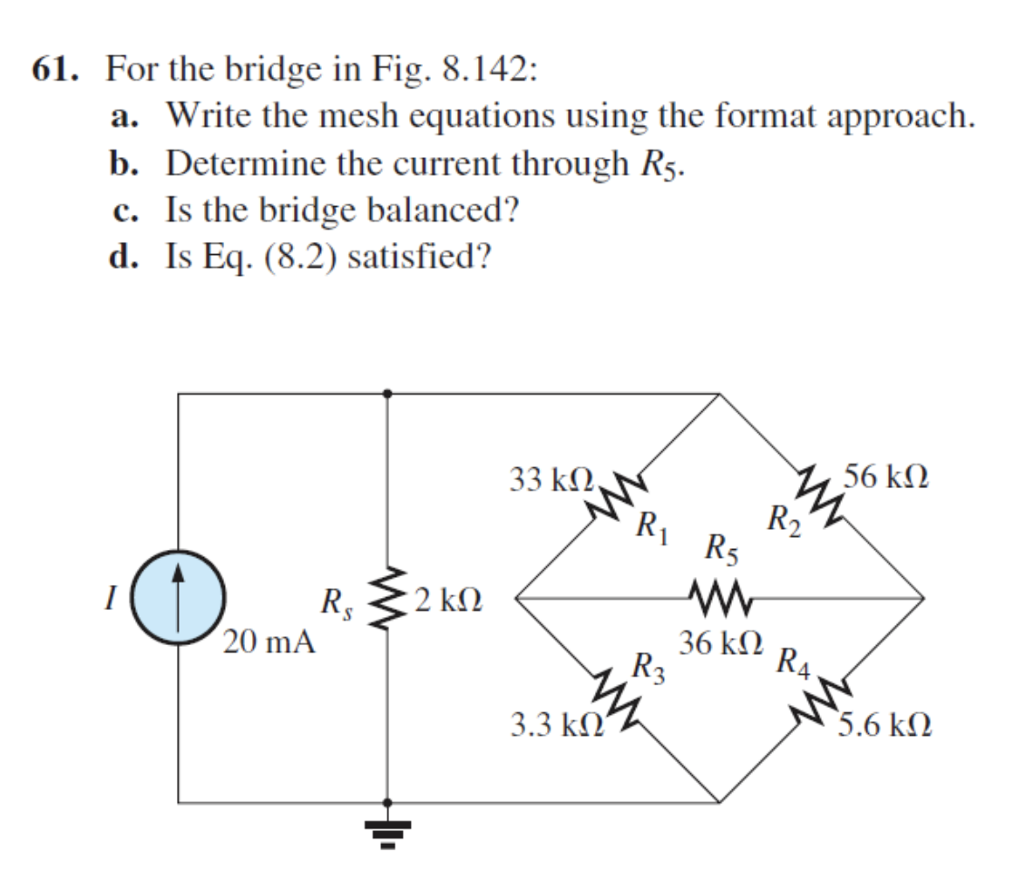 Solved 61. For the bridge in Fig. 8.142: a. Write the mesh | Chegg.com