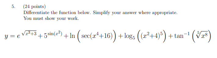 Solved 5. (24 points) Differentiate the function below. | Chegg.com
