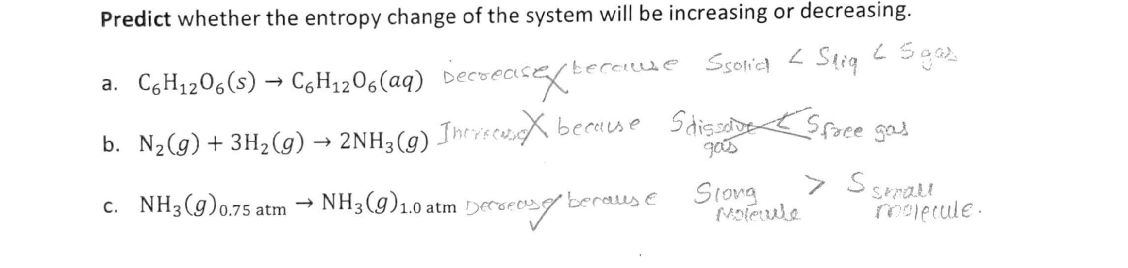 Solved Predict whether the entropy change of the system will | Chegg.com
