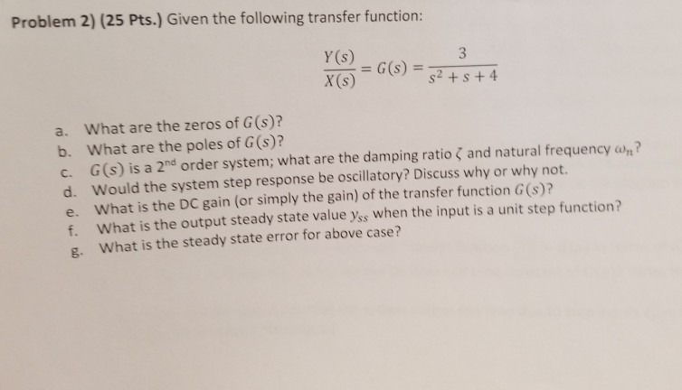 Solved Problem 2) (25 Pts.) Given the following transfer | Chegg.com