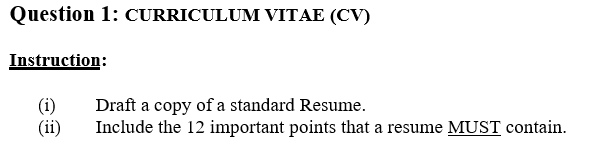 Solved Question 1: CURRICULUM VITAE (CV) Instruction: (i) | Chegg.com