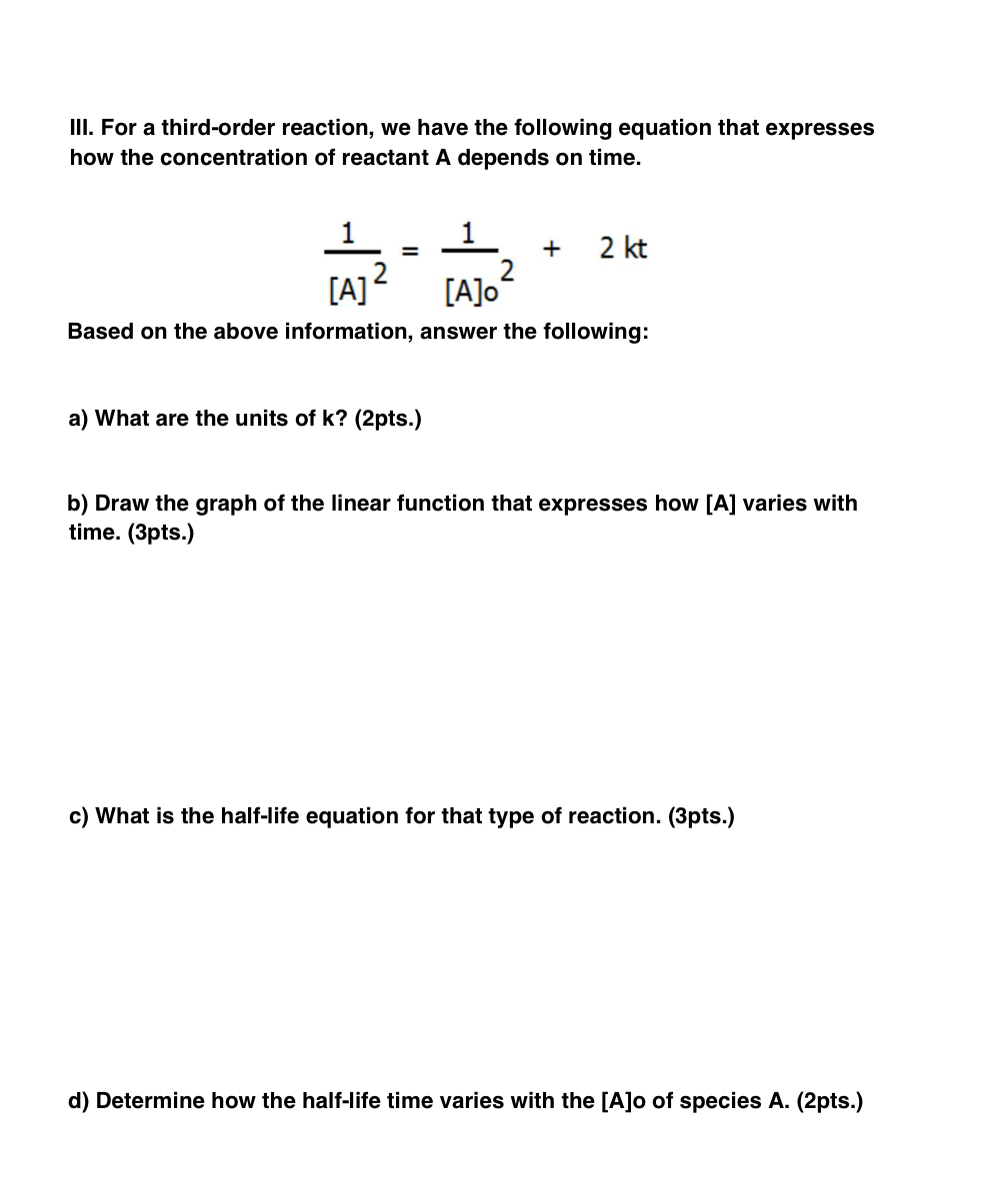 III. For a third-order reaction, we have the | Chegg.com