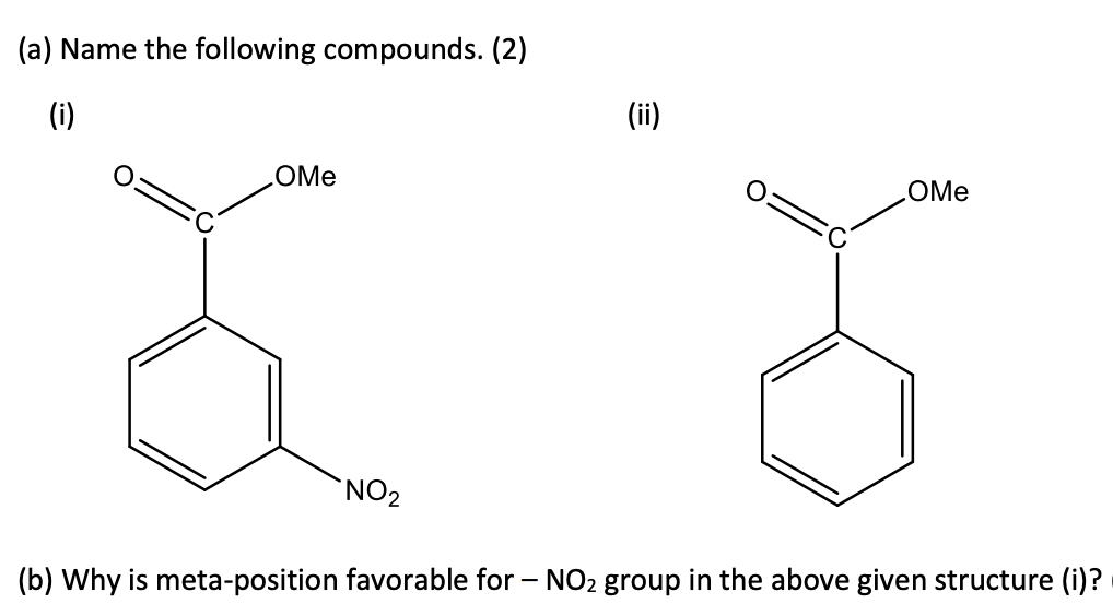 Solved (a) Name the following compounds. (2) (i) (ii) ОMe | Chegg.com