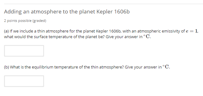 Adding an atmosphere to the planet Kepler 1606b 2 | Chegg.com