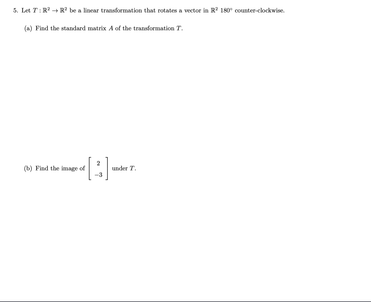 Solved 5. Let T:R2→R2 be a linear transformation that | Chegg.com