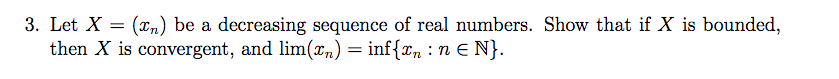 Solved 3. Let X = (2n) be a decreasing sequence of real | Chegg.com
