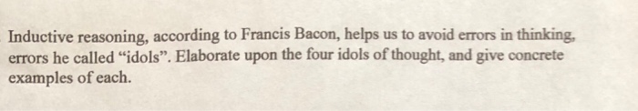 Solved Inductive reasoning, according to Francis Bacon, | Chegg.com