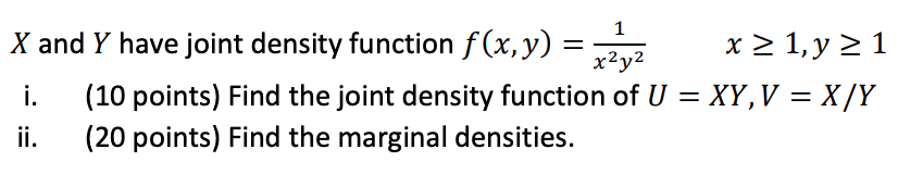 Solved 1 = X and Y have joint density function f(x,y) x > 1, | Chegg.com