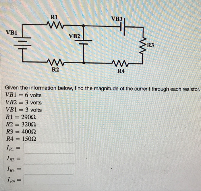 Solved R1 VB3 VB1 VB2 R3 R2 R4 Given the information below, | Chegg.com