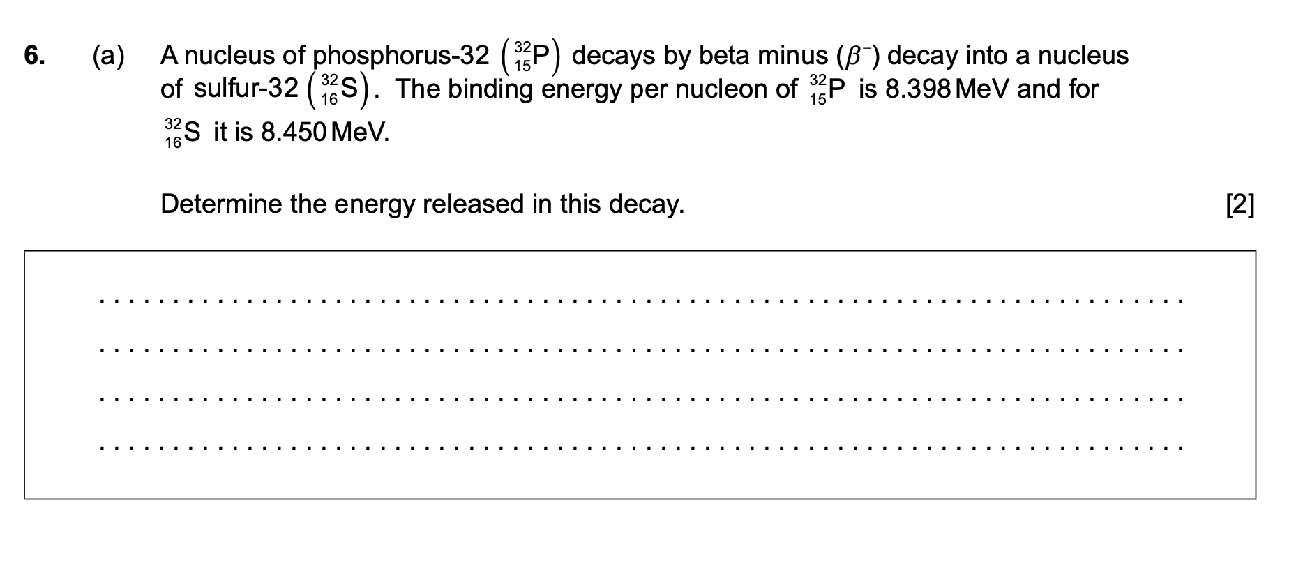 Solved (a) A nucleus of phosphorus-32 (1532P) decays by beta | Chegg.com