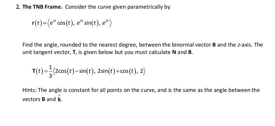 Solved 2. The TNB Frame. Consider the curve given | Chegg.com