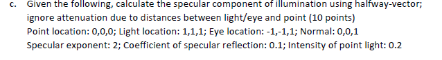 Solved Given the following, calculate the specular component | Chegg.com