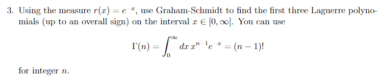 Solved 3. Using the measure r(x)=e−x, use Graham-Schmidt to | Chegg.com