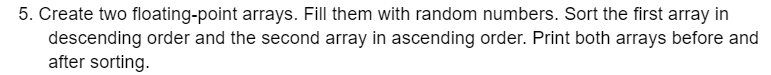 Solved 5. Create two floating-point arrays. Fill them with | Chegg.com