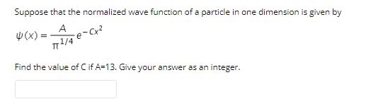 Solved Suppose that the normalized wave function of a | Chegg.com