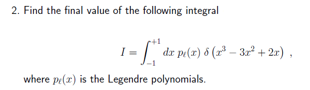 Solved 2. Find the final value of the following integral +1 | Chegg.com