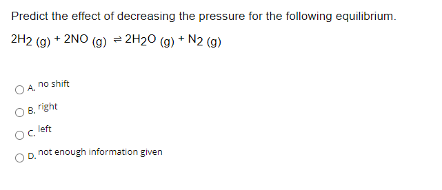 Solved Predict the effect of decreasing the pressure for the | Chegg.com