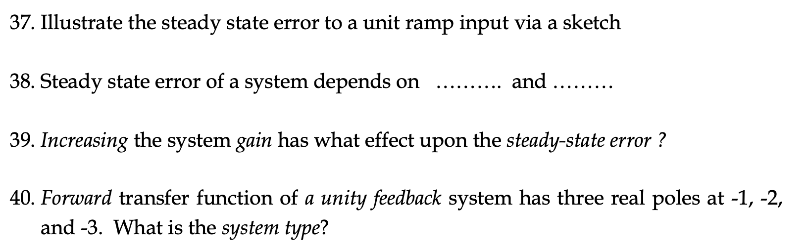 Solved 37. Illustrate the steady state error to a unit ramp | Chegg.com