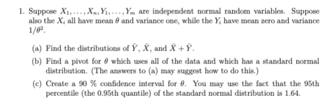 Solved 1. Suppose X1,…,Xn,Y1,…,Ym are independent normal | Chegg.com