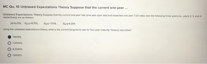 Solved MC Qu. 10 Unbiased Expectations Theory Suppose that | Chegg.com