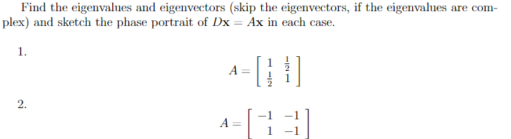 Solved Find the eigenvalues and eigenvectors (skip the | Chegg.com