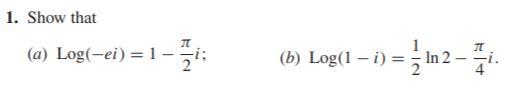 Solved 1. Show that 2T (a) Log(-ei) = 1- i; 2 1 (b) Log(1 - | Chegg.com