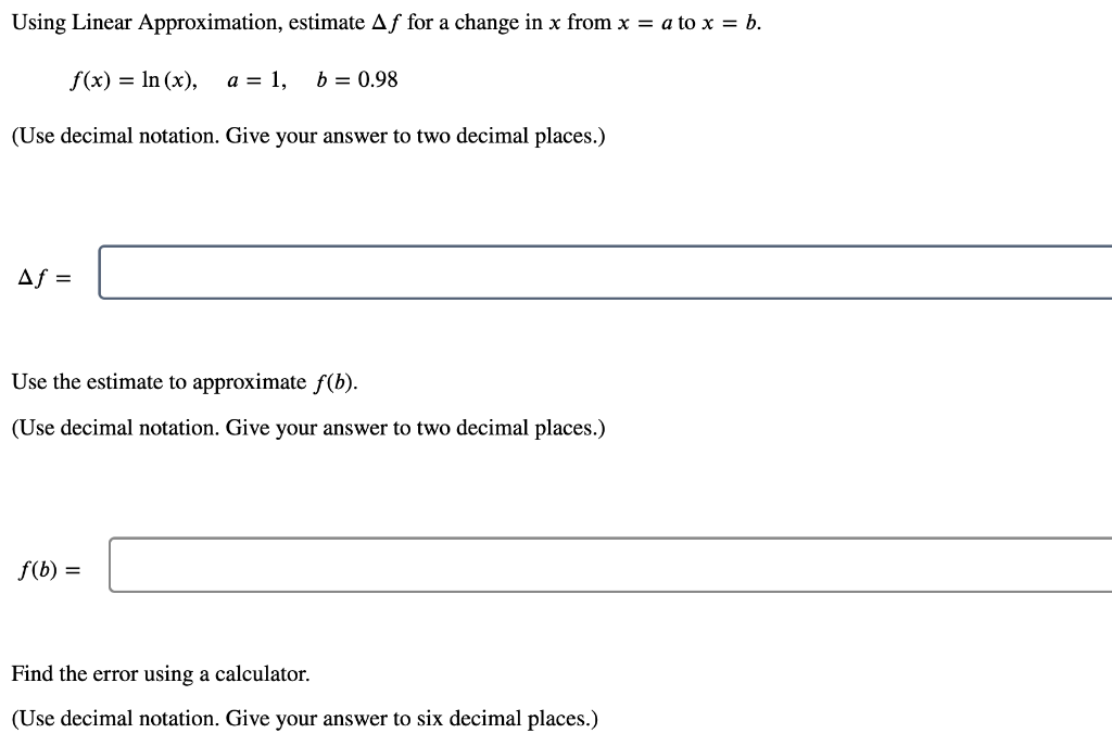 Solved Using Linear Approximation, estimate Af for a change | Chegg.com