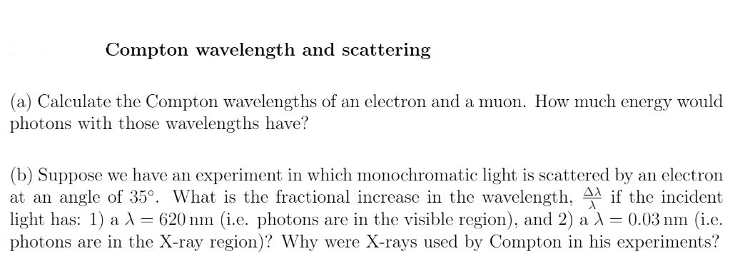 Solved Compton wavelength and scattering (a) Calculate the | Chegg.com