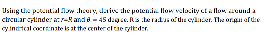 Solved Using the potential flow theory, derive the potential | Chegg.com