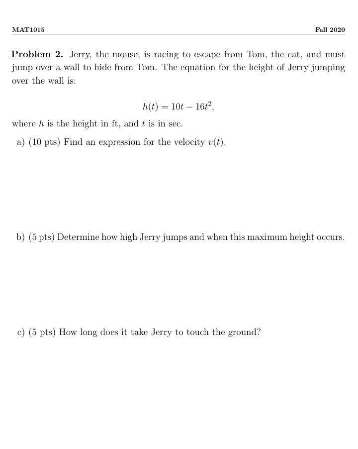 Solved MAT1015 Fall 2020 Problem 2. Jerry, the mouse, is | Chegg.com