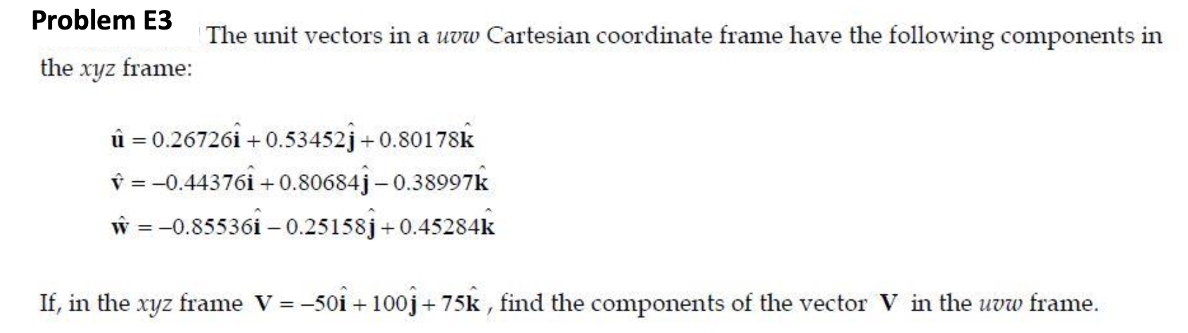 Solved Problem E3 The unit vectors in a uvw Cartesian | Chegg.com